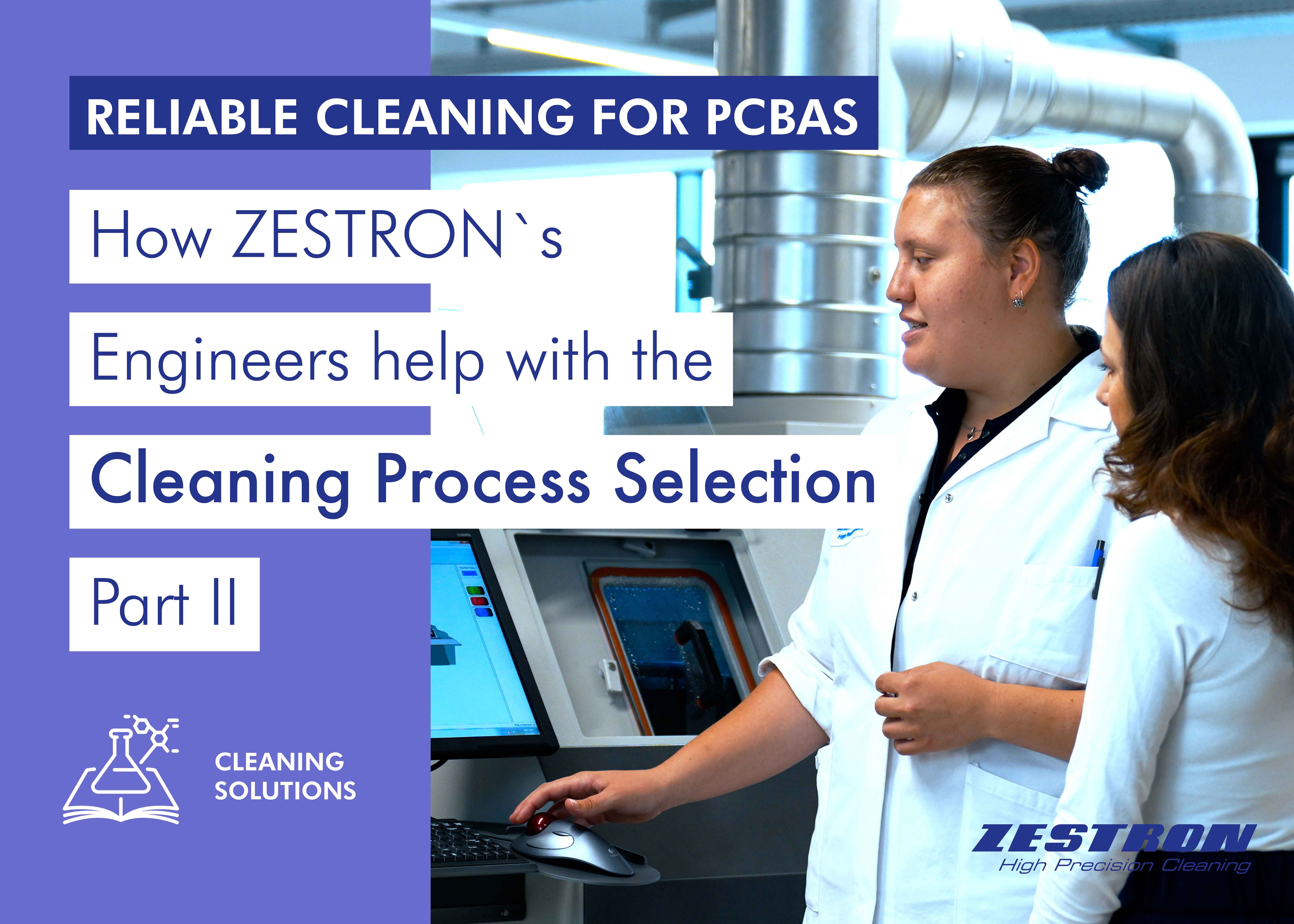 05 | How Zestrons engineers help with the selection of the cleaning process - Part II